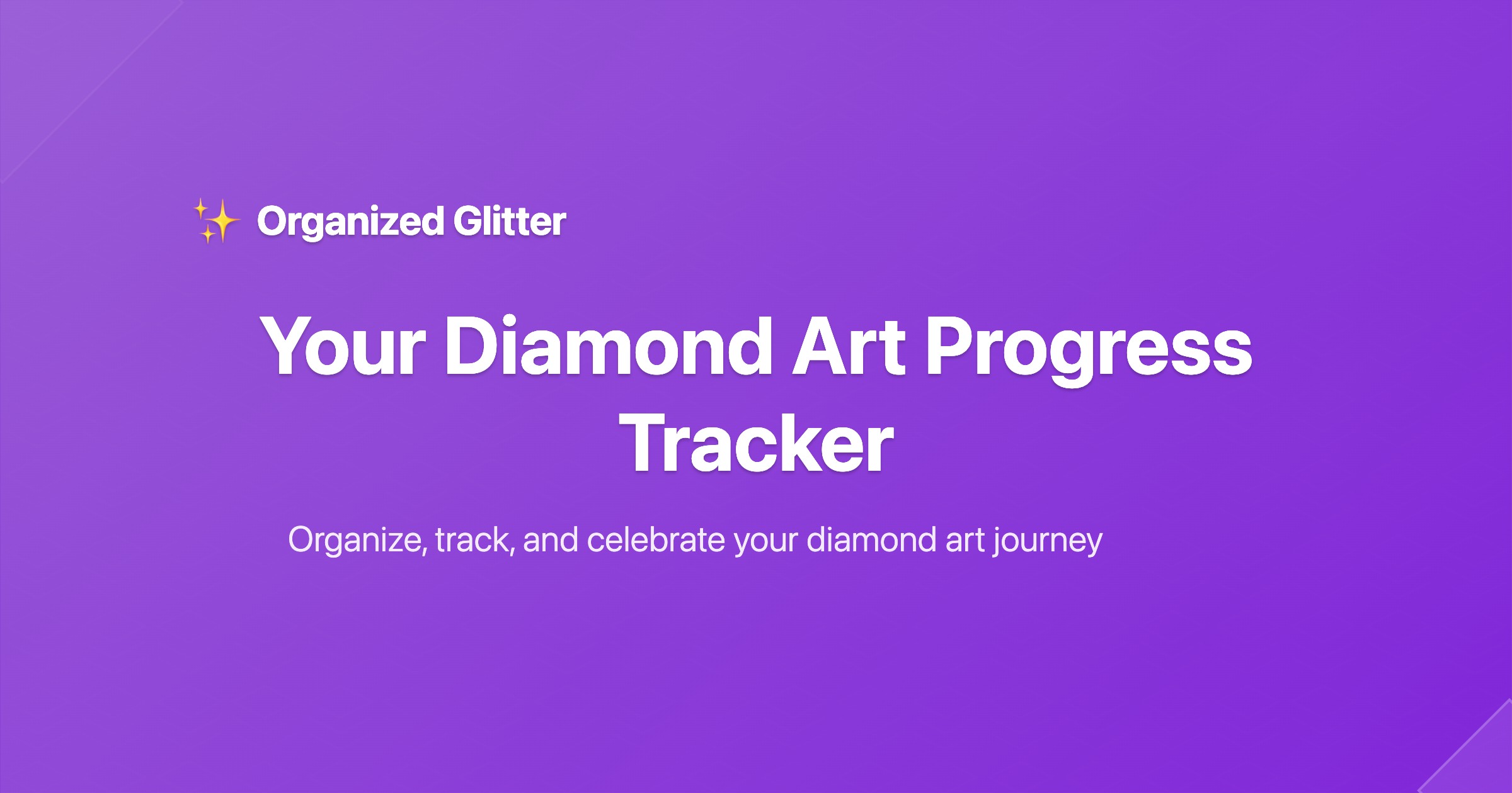 Organized Glitter - Your Diamond Art Progress Tracker